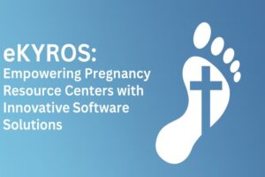 eKYROS: Software for Pregnancy Resource Centers